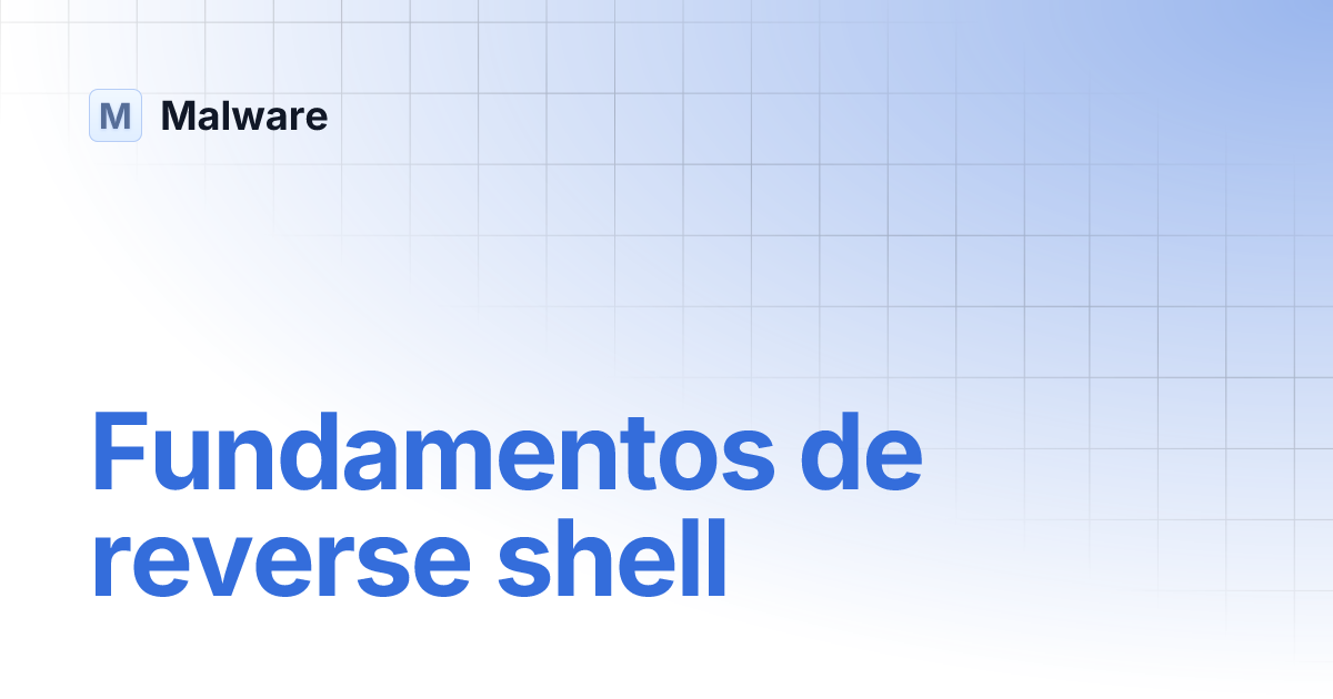 Fundamentos de reverse shell | Malware